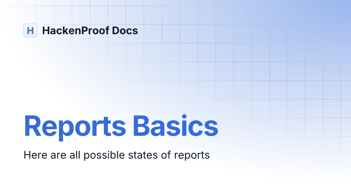Reports Basics | HackenProof Docs