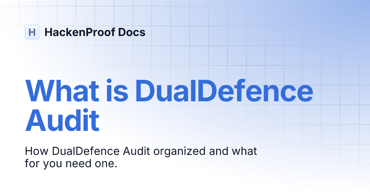 What is DualDefence Audit | HackenProof Docs