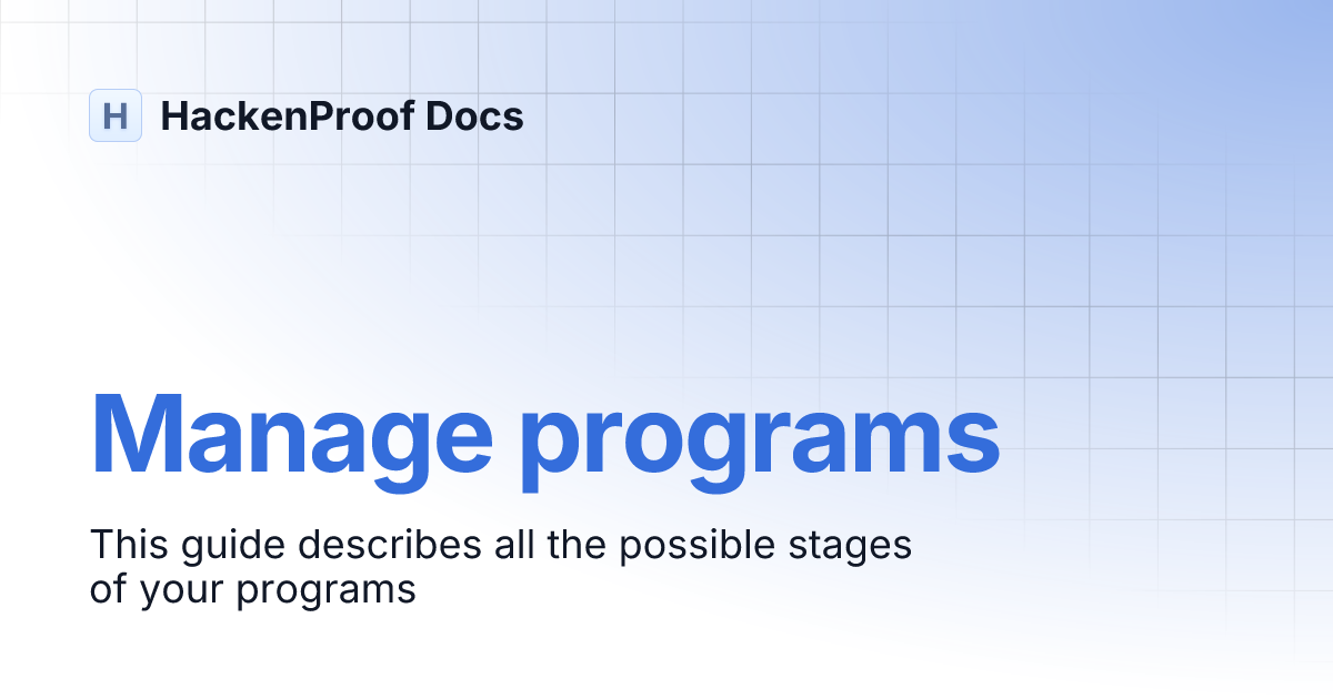 Manage programs | HackenProof Docs